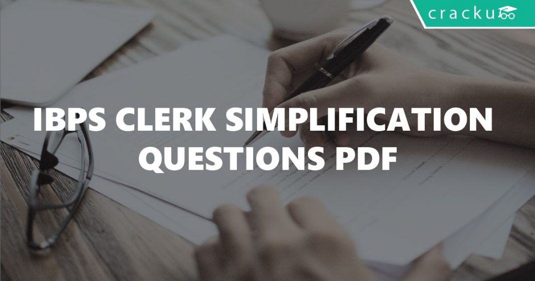 IBPS Clerk Simplification Questions PDF - Cracku