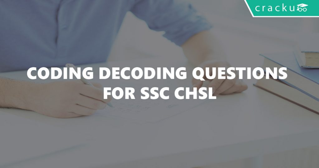 Coding Decoding Questions for SSC CHSL - Cracku