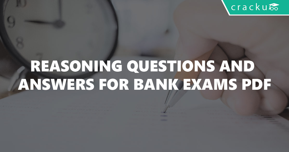 Reasoning Questions And Answers For Bank Exams PDF Cracku Reasoning Questions And Answers For Bank Exams PDF Cracku
