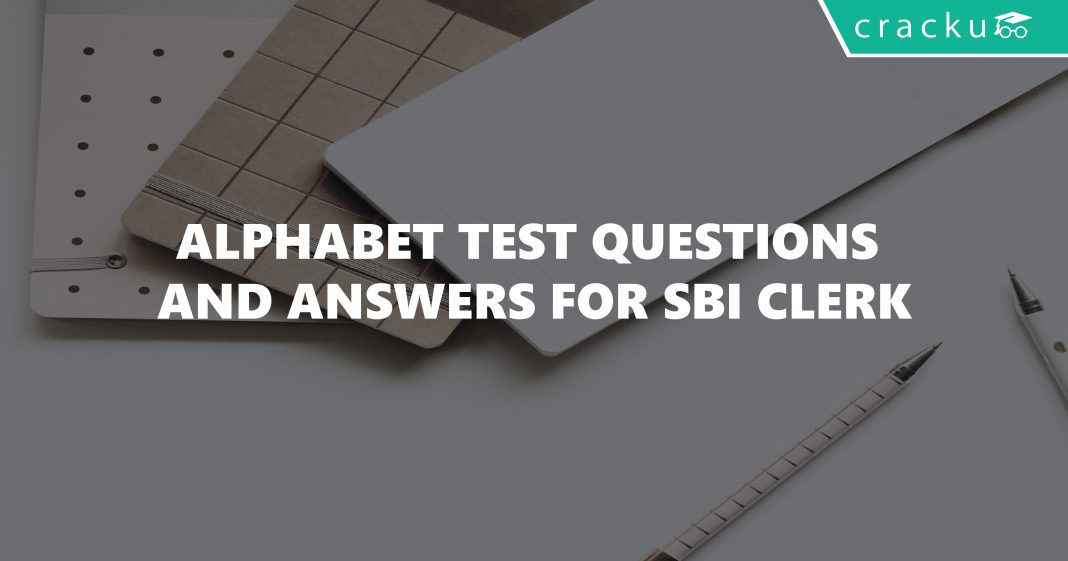 Alphabet Test Questions And Answers For SBI Clerk Cracku Alphabet Test Questions And Answers For SBI Clerk Cracku