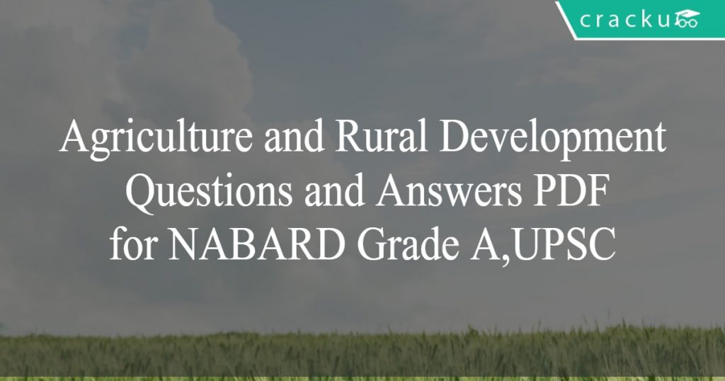 Agriculture and Rural Development Questions and Answers for NABARD ...