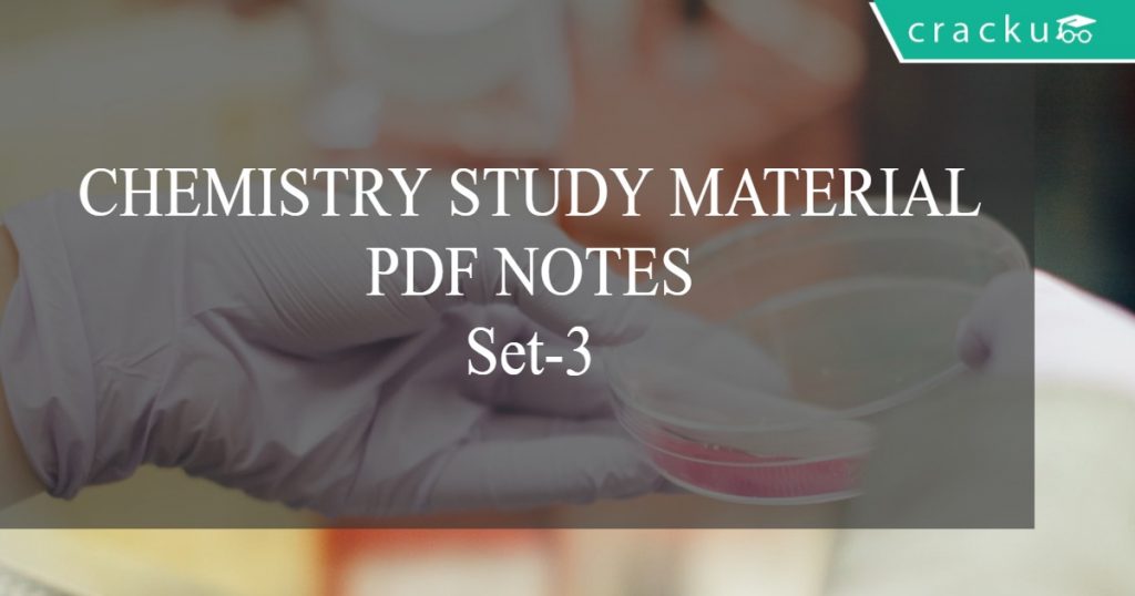 Chemistry Study Material PDF Notes Set-3 - Cracku