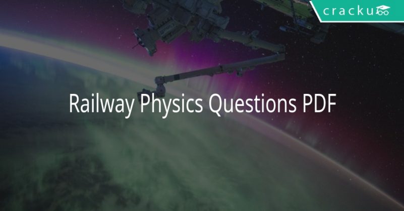 Railway Physics Questions Set-2 PDF - Cracku