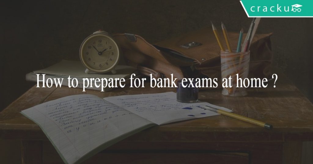 How to prepare for bank exams from home without coaching ? - Cracku