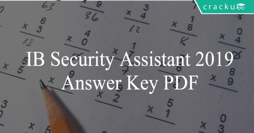 IB Security Assistant Answer Key (2018-19) PDF - Cracku