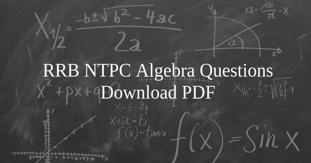 RRB NTPC Algebra Questions PDF - Cracku