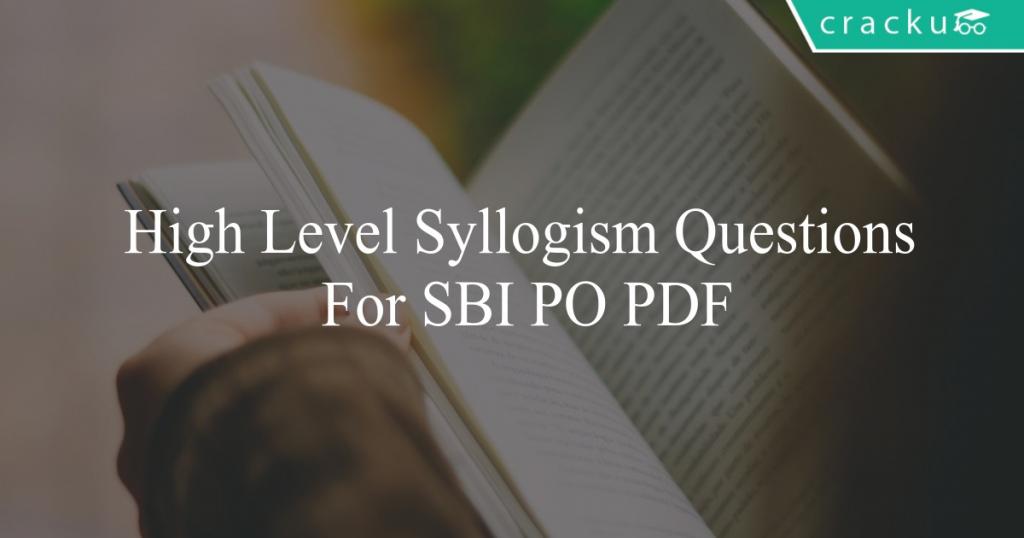 High Level Syllogism Questions For SBI PO PDF - Cracku