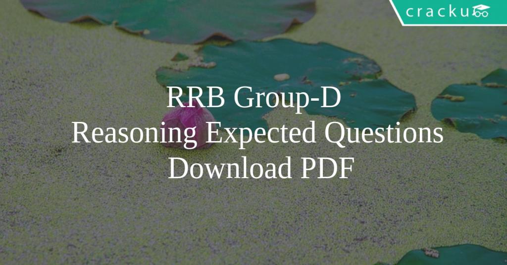 RRB Group-D Reasoning Expected Questions 2019 PDF - Cracku