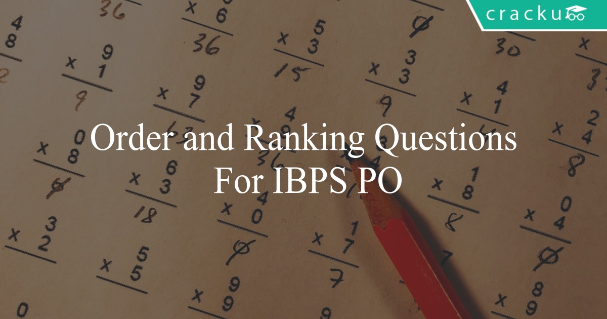 Order And Ranking Questions For IBPS PO Cracku Order And Ranking Questions For IBPS PO Cracku