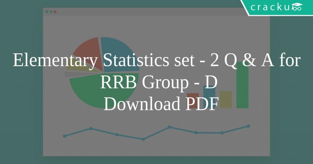 Elementary Statistics Questions for RRB Group-D PDF Set-2 - Cracku
