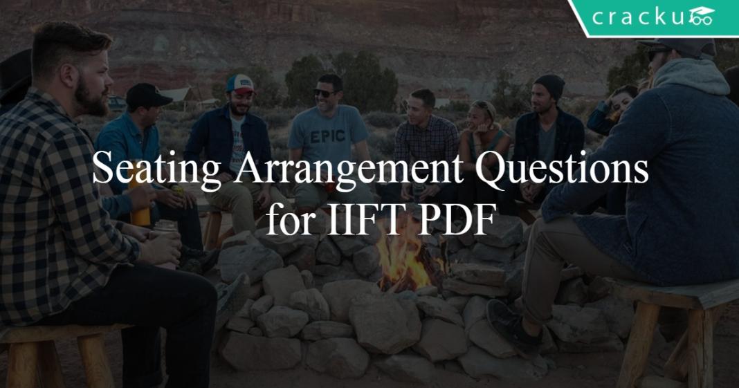 Seating Arrangement Questions for IIFT PDF - Cracku