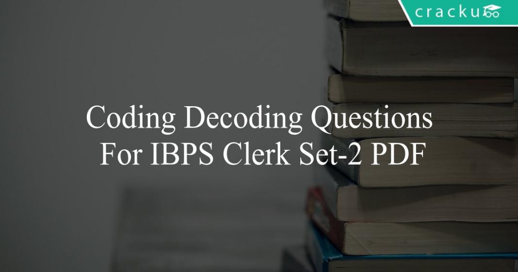 Coding Decoding Questions For IBPS Clerk Set-2 PDF - Cracku