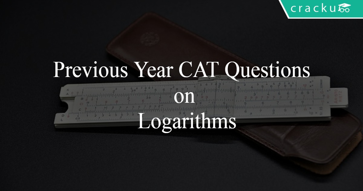 Previous Year CAT Questions On Logarithms Cracku previous-year-cat-questions-on-logarithms-cracku