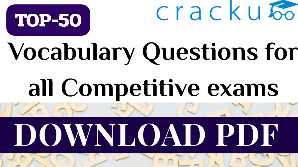 TOP-50 Vocabulary Questions for all Competitive exams - Cracku
