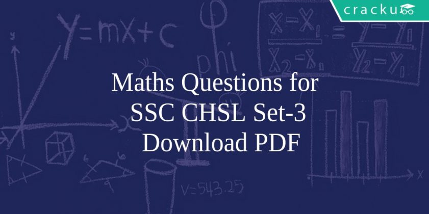Maths Questions For SSC CHSL Set 3 PDF Cracku maths-questions-for-ssc-chsl-set-3-pdf-cracku