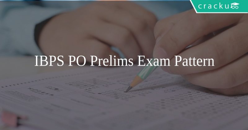 IBPS PO Prelims Exam Pattern Details - Cracku