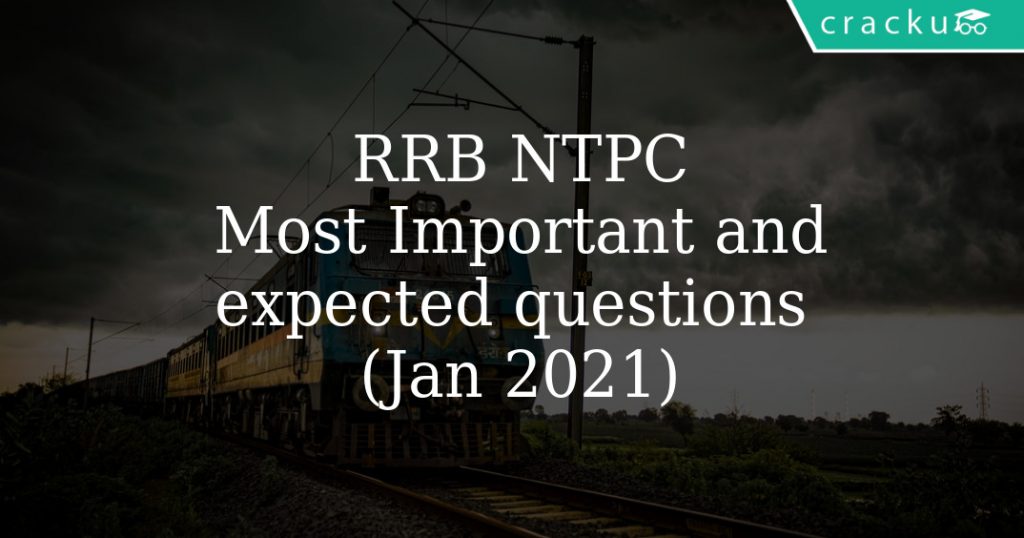 RRB NTPC Most Important and expected questions (Jan 2021) - Cracku