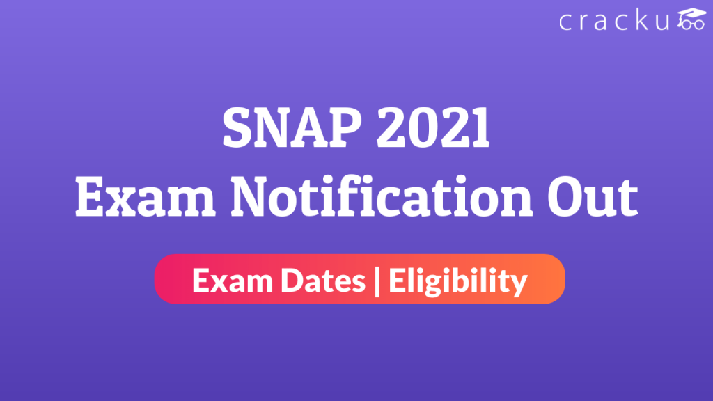 SNAP 2021 Notification Out – Eligibility, Exam Dates - Cracku
