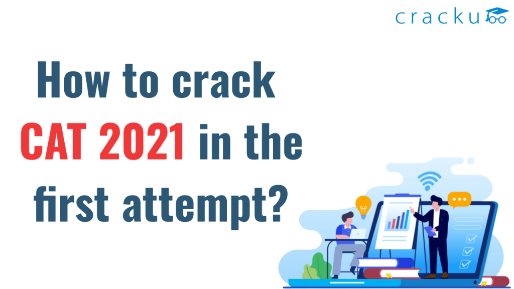 How to crack CAT 2021 in the first attempt? - Cracku