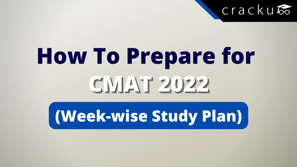 How To Prepare For The CMAT 2022 (Week-wise Study Plan) - Cracku