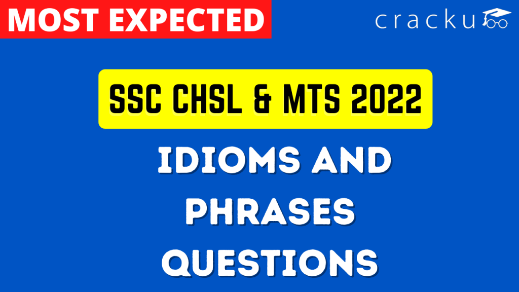 Idioms And Phrases Questions For SSC CHSL And MTS Cracku idioms-and-phrases-questions-for-ssc-chsl-and-mts-cracku