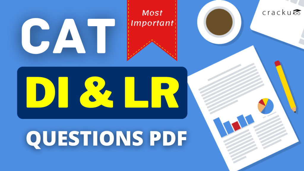 CAT DI and LR Questions PDF [Most Important with Solutions] - Cracku