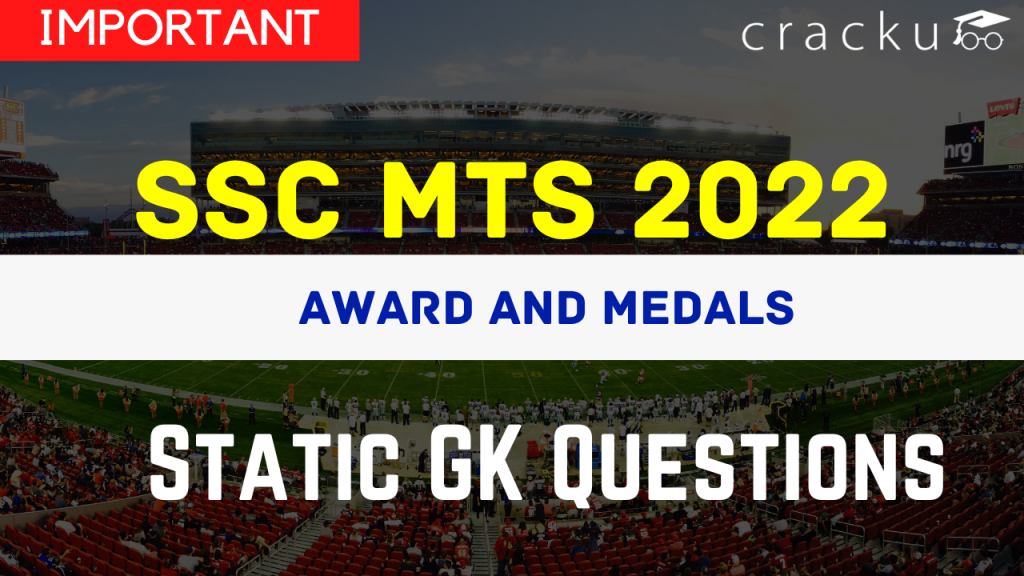 SSC MTS Awards and Medals Static GK Questions - Cracku