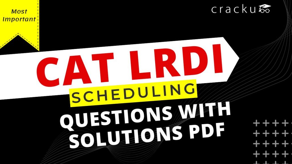 CAT LRDI (Scheduling) Questions PDF [Important] - Cracku