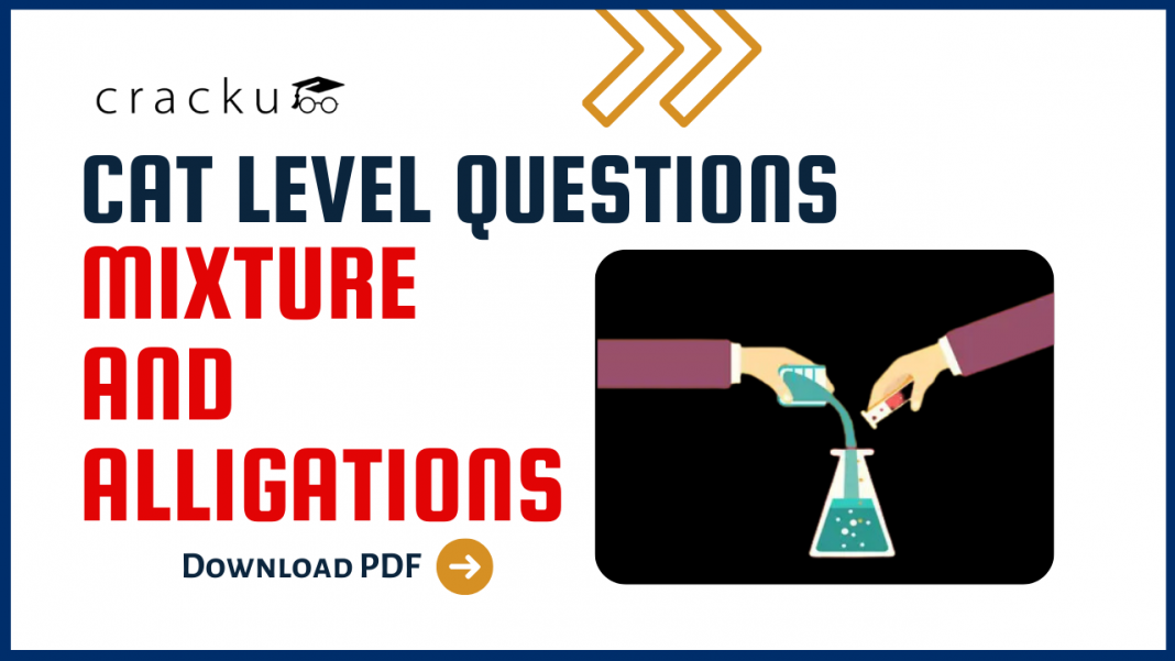 CAT Mixture and Alligations Questions PDF [Most Important] - Cracku