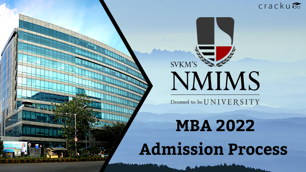SVKM s NMIMS Mumbai MBA Admission Process 2022 Cracku SVKM s NMIMS Mumbai MBA Admission Process 2022 Cracku