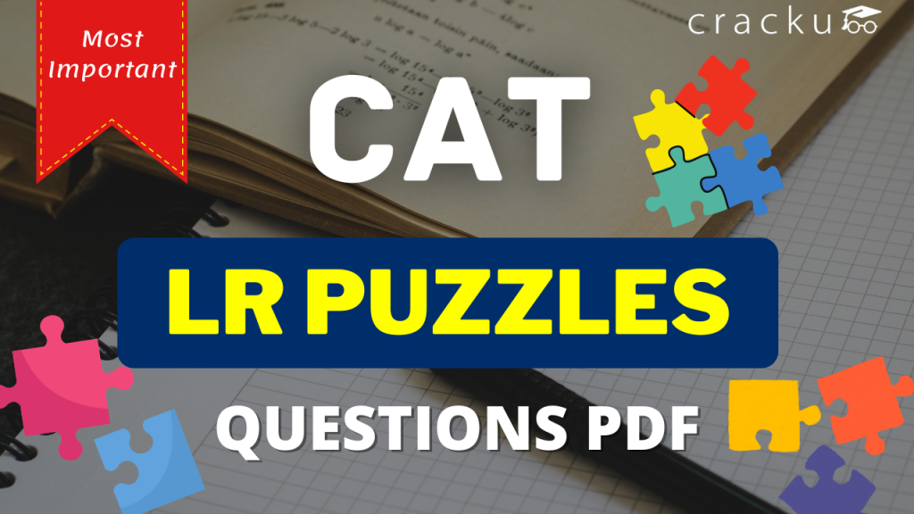 CAT LR Puzzles Questions PDF [Most Important] - Cracku
