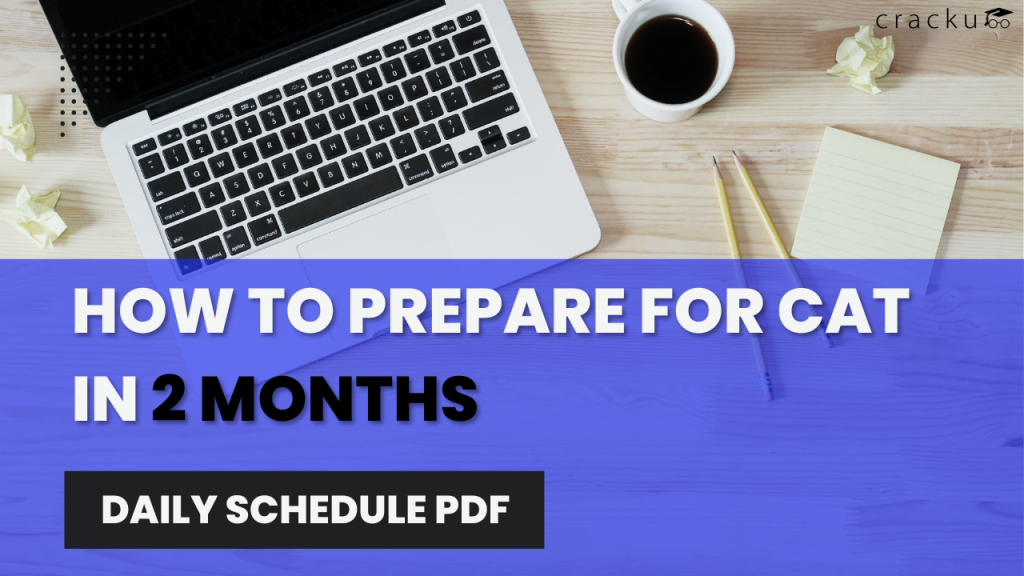 How To Prepare For CAT In 2 Months - Daily Schedule PDF - Cracku
