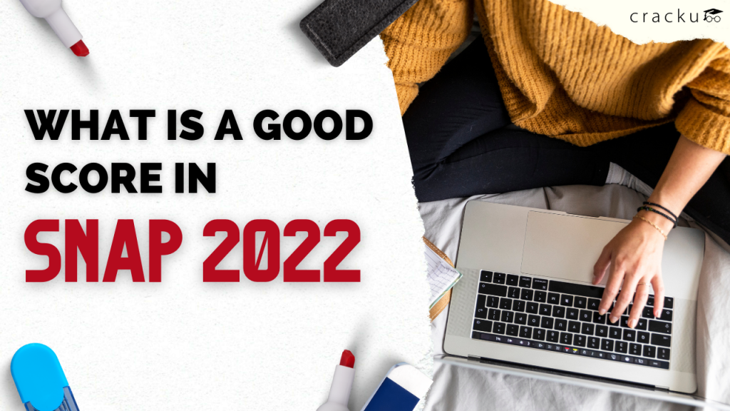 What Is a Good Score In SNAP 2022? - Cracku