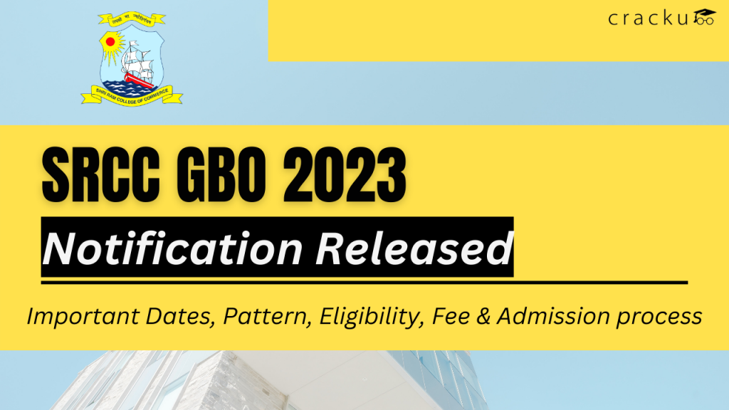 SRCC GBO notification 2023 Out - Exam Date, Fee, Eligibility, etc - Cracku SRCC GBO notification 2023 Out - Exam Date, Fee, Eligibility, etc - Cracku