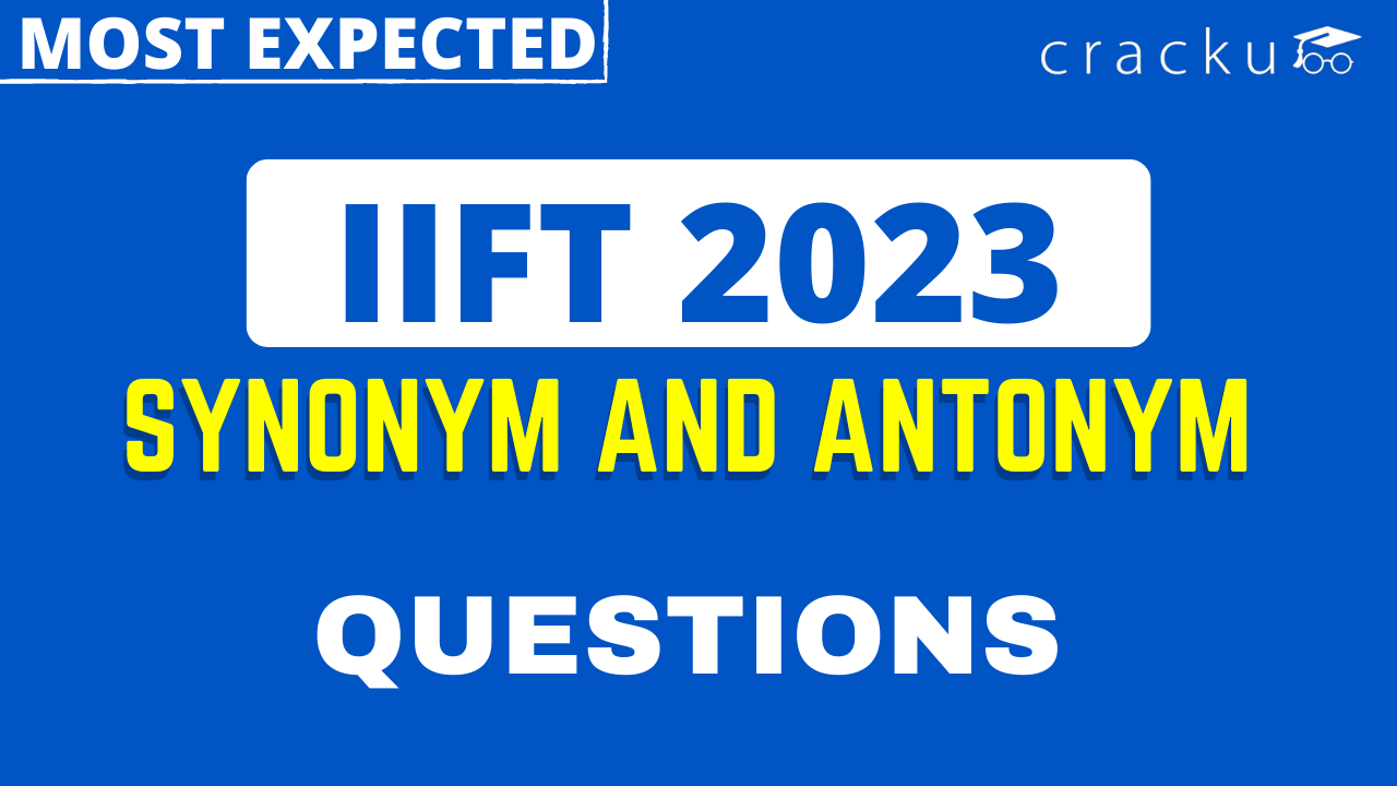 Synonyms And Antonyms Questions For IIFT Cracku