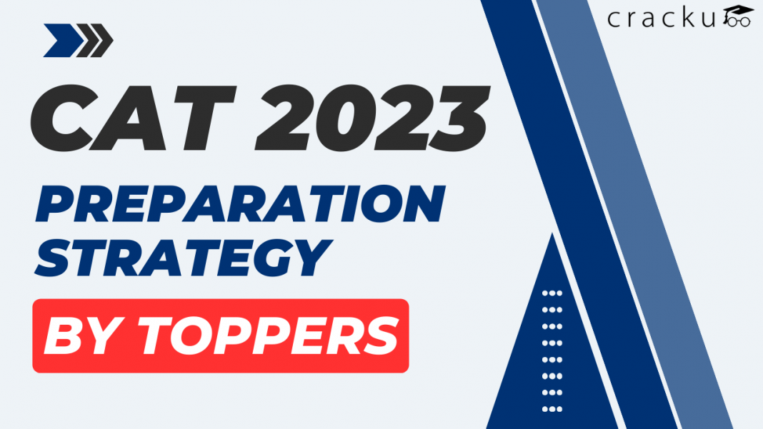 CAT Preparation Strategy By Toppers | A Study Plan By CAT 100 Percentiler - Cracku