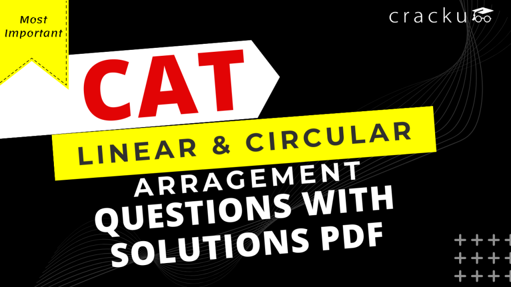 CAT Linear and Circular Arrangement Questions [PDF] - Cracku
