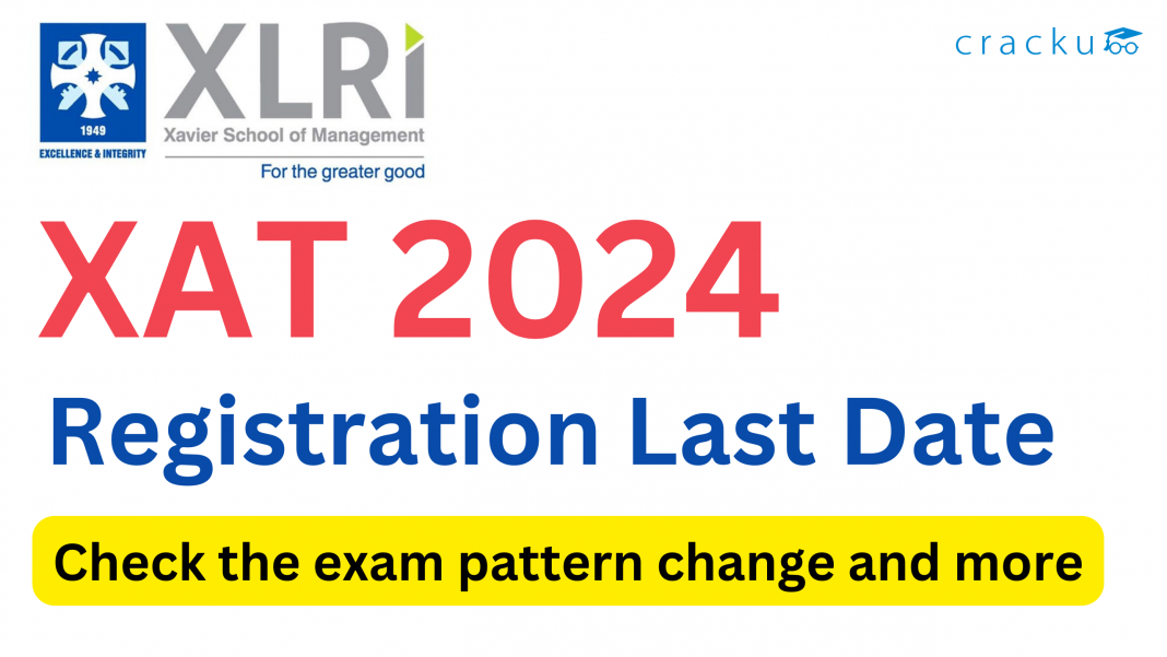 XAT 2024 Registration Last Date (Important Dates) | Changes in XAT 2024 ...