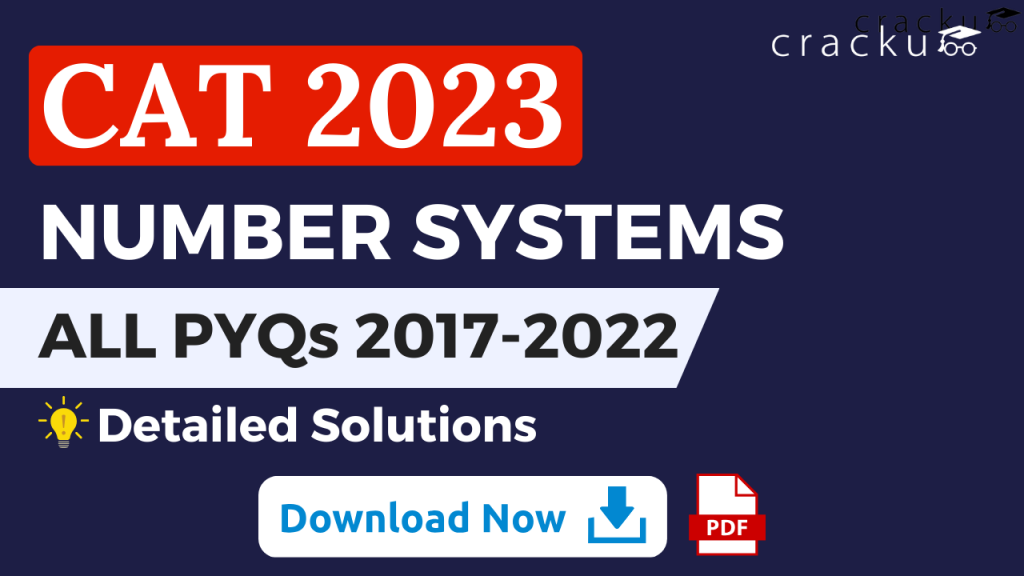 All Number Systems Questions (CAT 2017-22) | CAT PYQs [Download PDF]