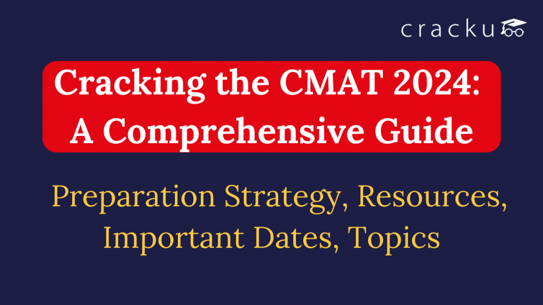 How to Crack CMAT 2024: A Comprehensive Guide