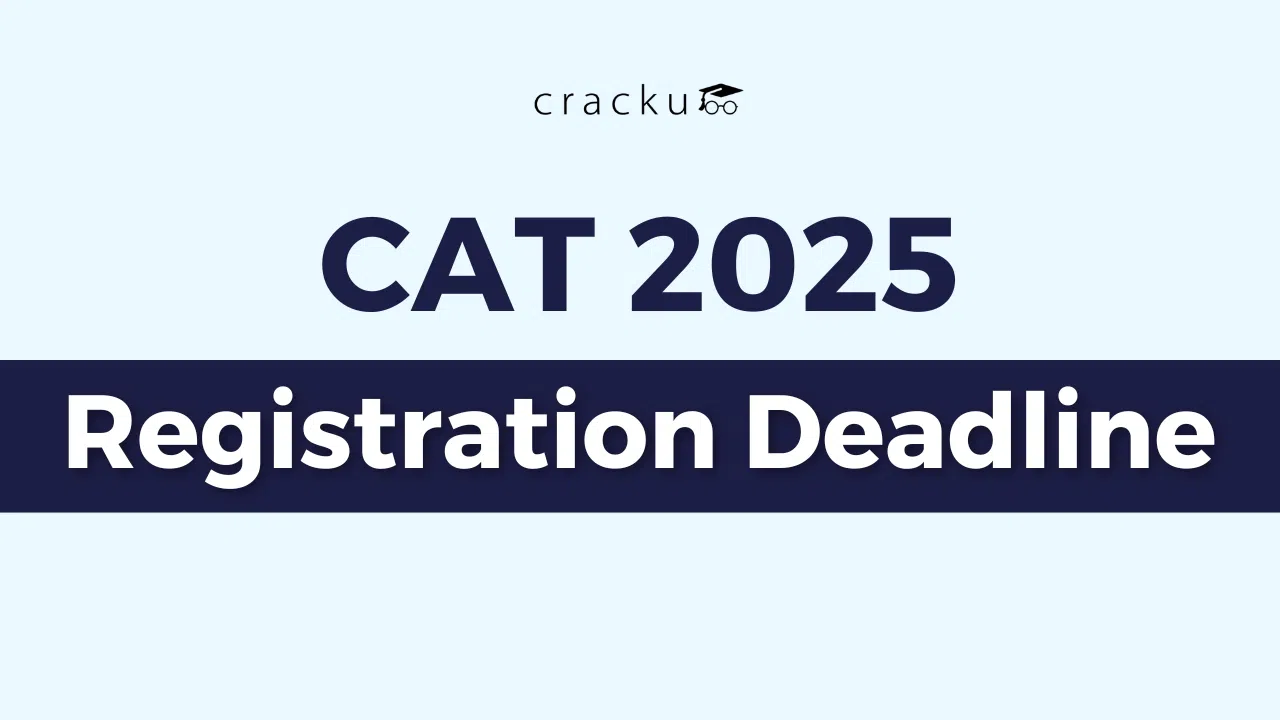 CAT 2025 Registration Last Date, Check Form Filling Guidelines