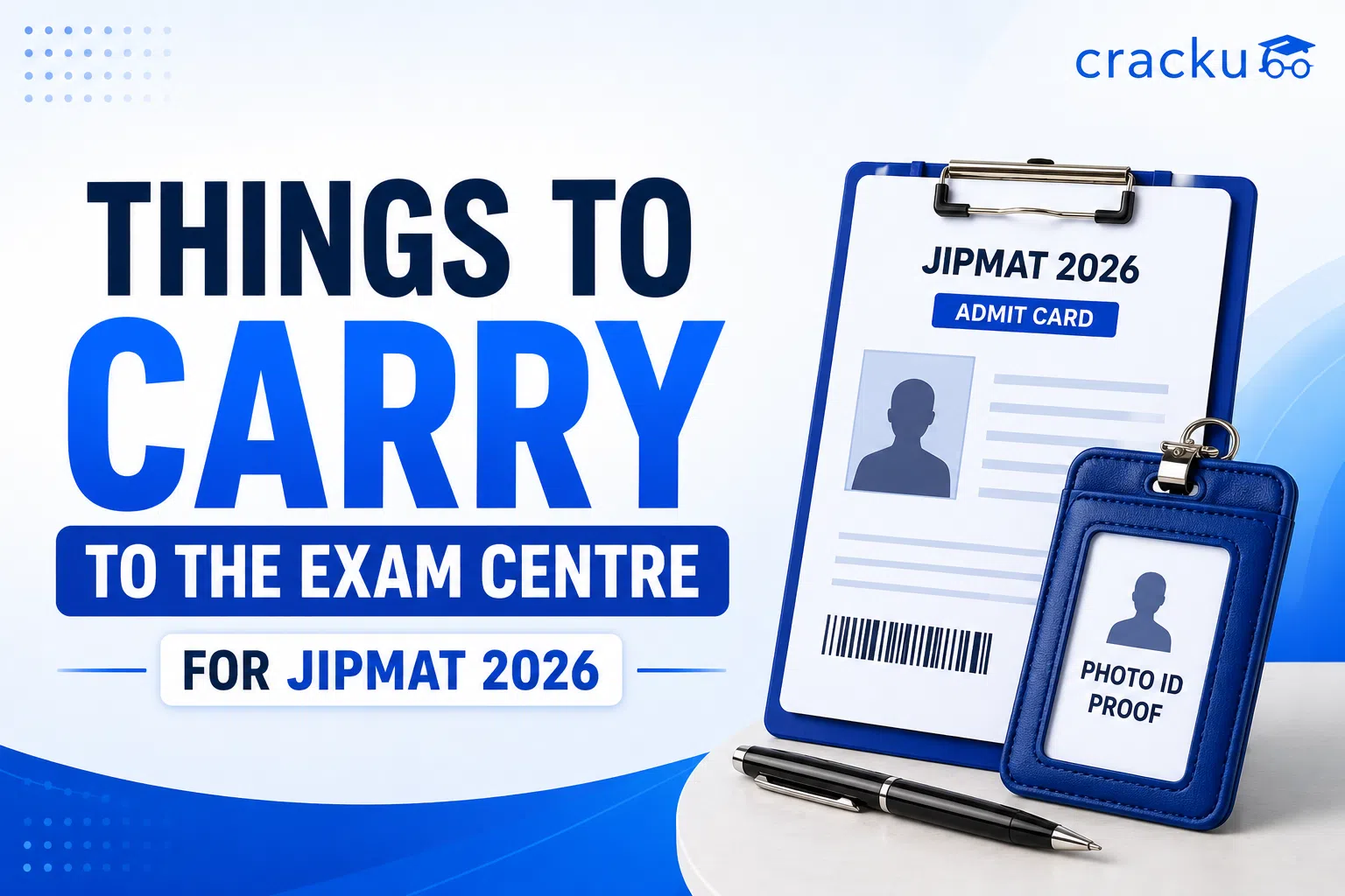 Things to Carry to the Exam Centre for JIPMAT 2026, Check Now