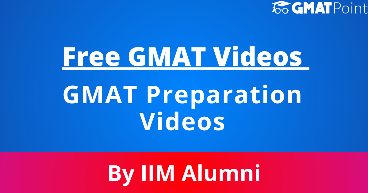 Free GMAT Prep Resources | GMAT Free Videos | GMAT Preparation Videos