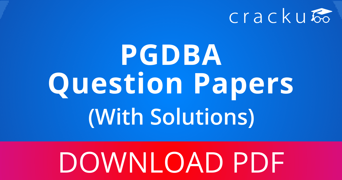 PGDBA Previous Year Question Papers! PGDBA Previous Papers