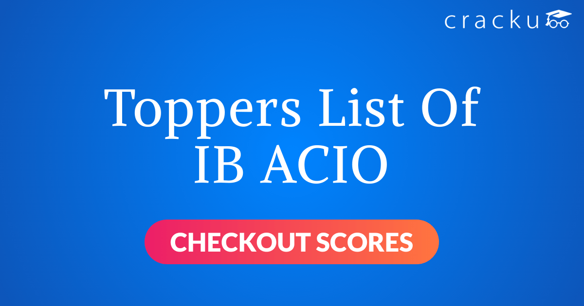 IB ACIO Toppers List with Score and Rank